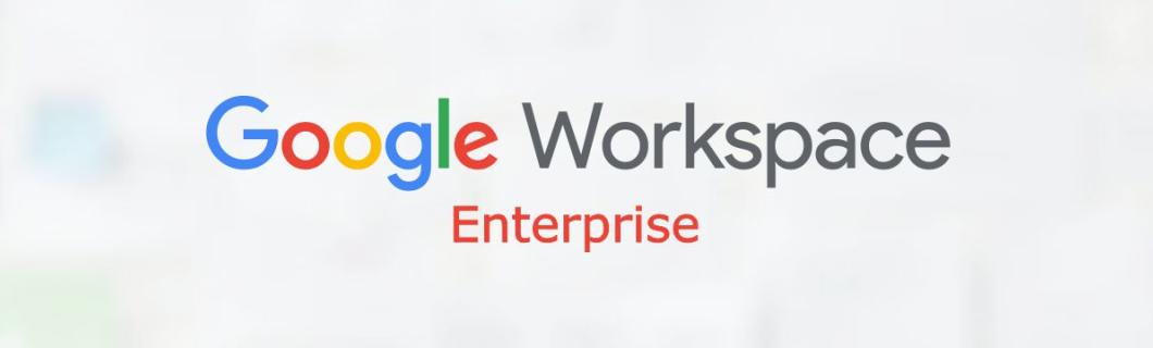 Google Workspace Enterprise